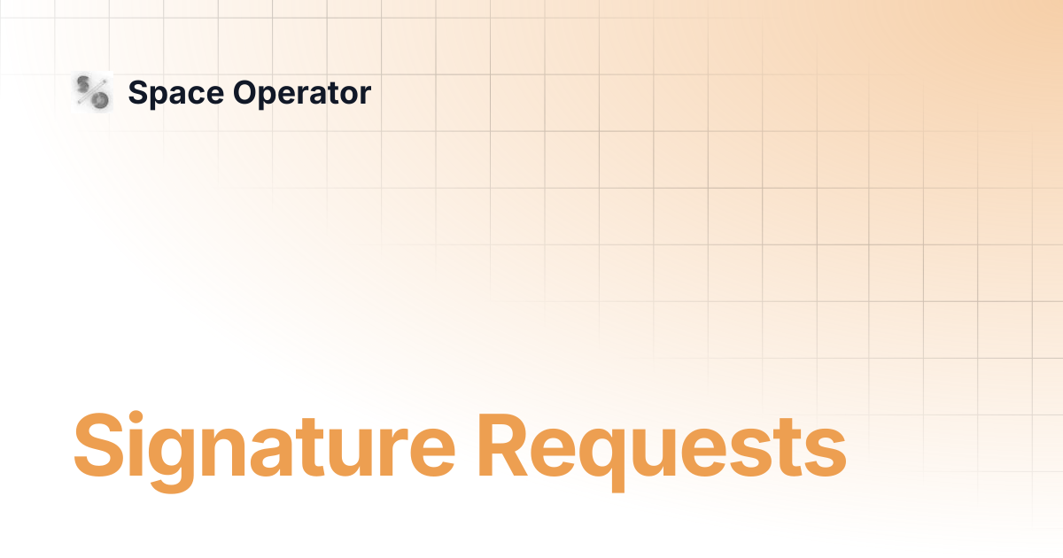Signature Requests | Space Operator