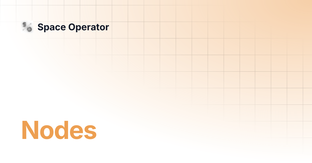 Nodes | Space Operator